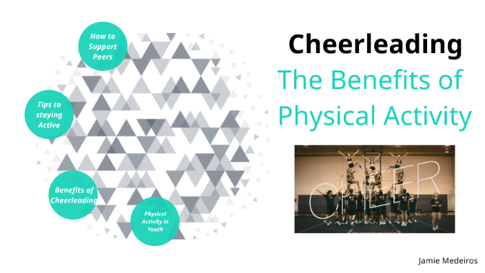 Cheerleading - Physical Education Benefits by Jamie Franco on Prezi