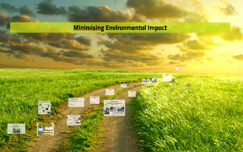 Minimising Environmental Impact by Rosie Barter on Prezi