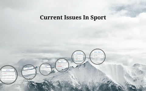 Current Issues In Sport by Lewis Burke on Prezi