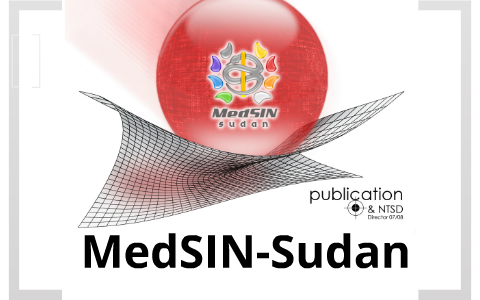MedSIN-Sudan Intro by Selma M. Hassan on Prezi