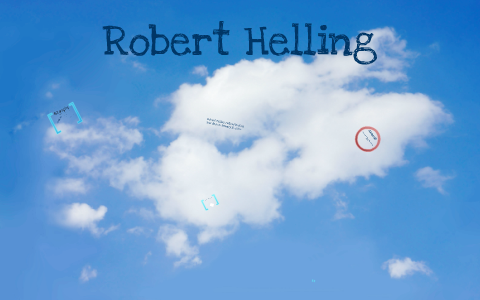 Robert Helling by Cullen O on Prezi