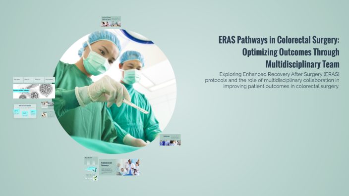 ERAS Pathways in Colorectal Surgery: Optimizing Outcomes Through ...