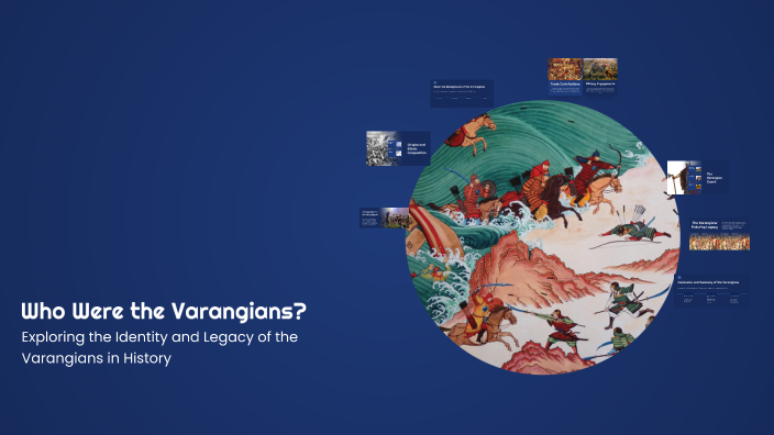 Who Were the Varangians? by Даша on Prezi
