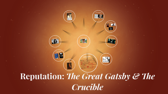 Reputation: The Great Gatsby & The Crucible by Mackenzie Freese on Prezi