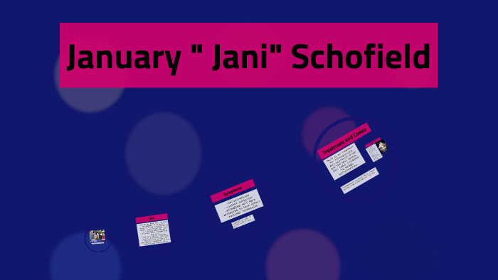 January " Jani" Schofield by Lindsey Frost on Prezi