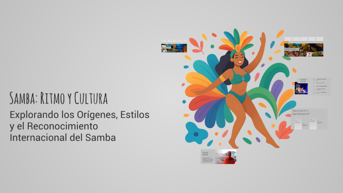 Samba: Ritmo y Cultura by Julia Rainey on Prezi