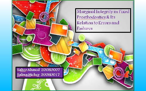 Marginal Integrity in fixed prosthodontics & its relation to errors and ...