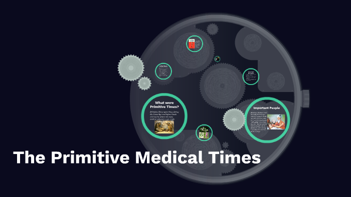 The Primitive Medical Times by Chris Paige on Prezi