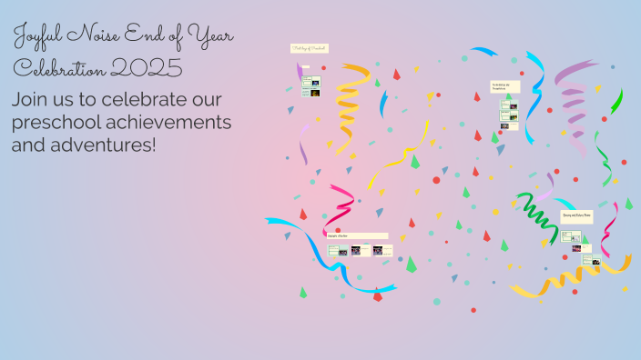 Joyful Noise End of Year Celebration 2025 by Taryn Hale on Prezi