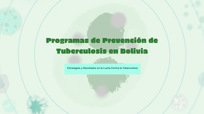 Programas de Prevención de Tuberculosis en Bolivia by erick edduar ...