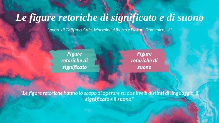 Le figure retoriche di significato e di suono by Anja Califano on Prezi
