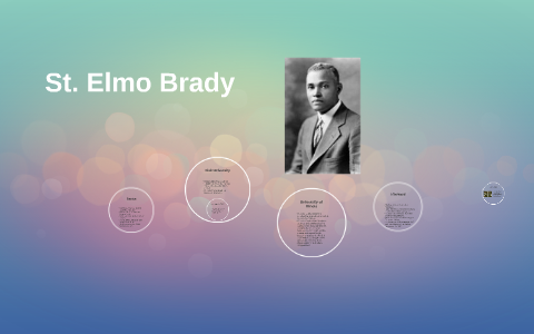 St. Elmo Brady by Denise Dedmon on Prezi