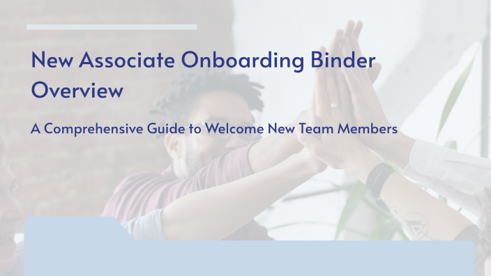 New Associate Onboarding Binder Overview by Christine Stewart on Prezi