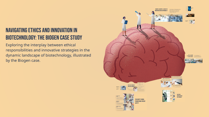 Navigating Ethics and Innovation in Biotechnology: The Biogen Case ...