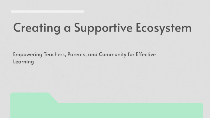 Creating a Supportive Ecosystem by Vibha Elsa on Prezi