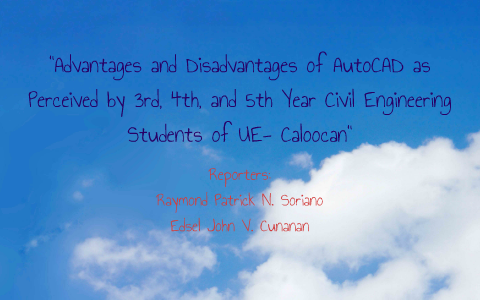 Advantages and Disadvantages of AutoCAD by Edsel C on Prezi