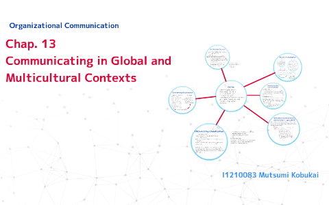 Communicating in Global and Multicultural Contexts by on Prezi