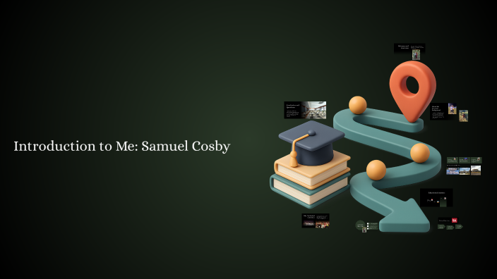 Introduction to Me: Samuel Cosby by Samuel Cosby on Prezi