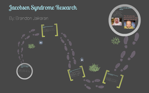 Jacobsen Syndrome by Brandon Jaikaran on Prezi