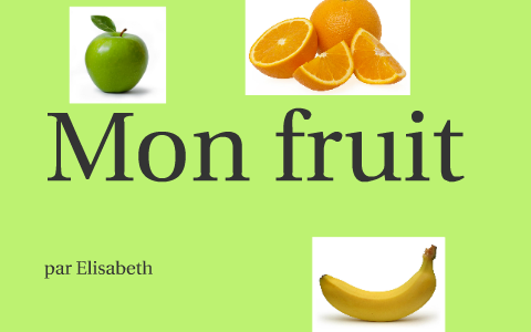 mon fruit by Elisabeth Rioux