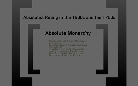 Absolutism - World History Project by Jesse Roman on Prezi