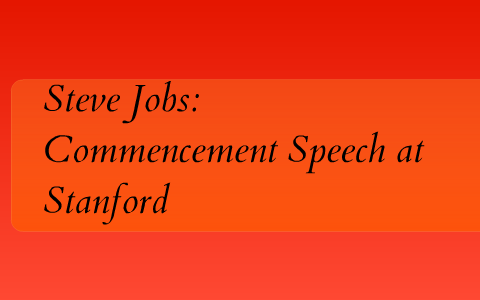 Steve Jobs Commencement Speech at Stanford University by Charlie Maizel ...