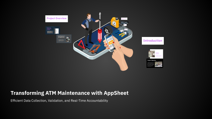Transforming ATM Maintenance with AppSheet by hamada abdelkader on Prezi