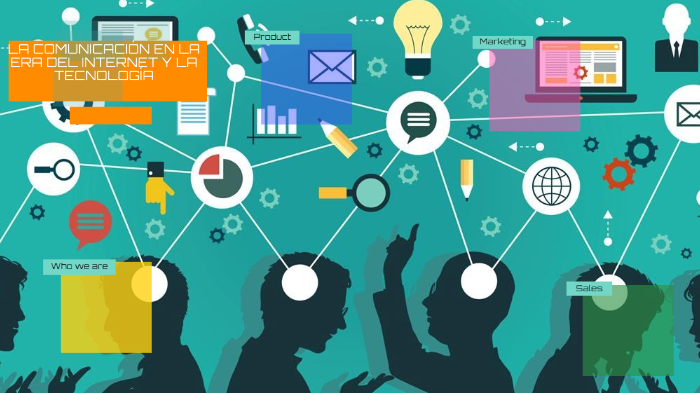 LA COMUNICACIÓN EN LA ERA DEL INTERNET Y LA TECNOLOGÍA by monica mejia ...