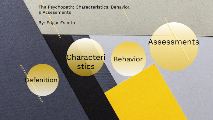 Psychopaths by edgar escoto on Prezi