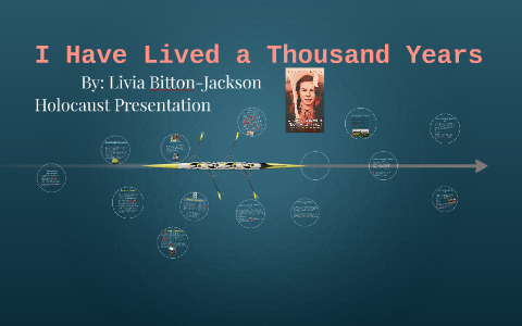 I Have Lived a Thousand Years by Elli Friedmann on Prezi