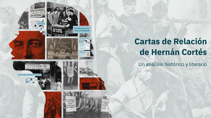 Cartas de Relación de Hernán Cortés by Javier Alonso on Prezi