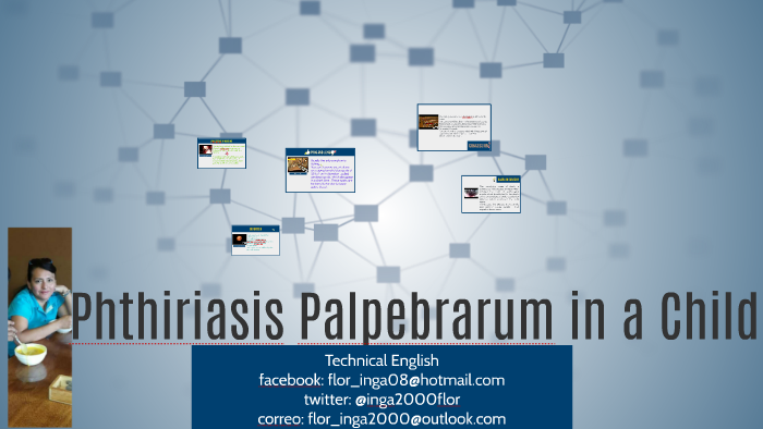 Phthiriasis Palpebrarum in a Child by Flor Inga on Prezi