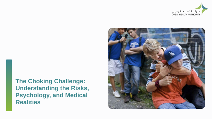 The Choking Challenge: Understanding the Risks, Psychology, and Medical ...