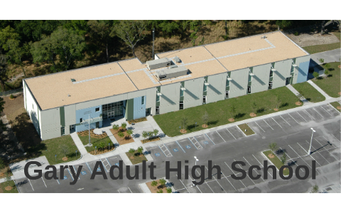 Gary Adult High School by Michael Merrick on Prezi