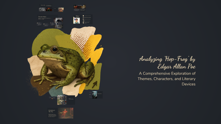 Analyzing 'Hop-Frog' by Edgar Allan Poe by Chris Ruland on Prezi