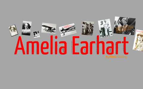 Amelia Earhart by Nicole Weberg on Prezi