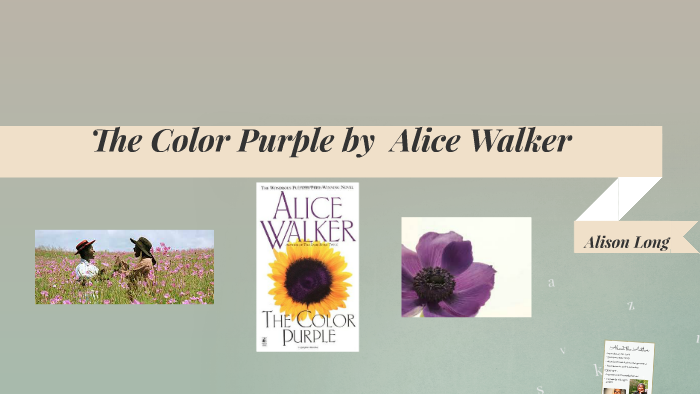 The Color Purple by Alice Walker by Alison Long on Prezi