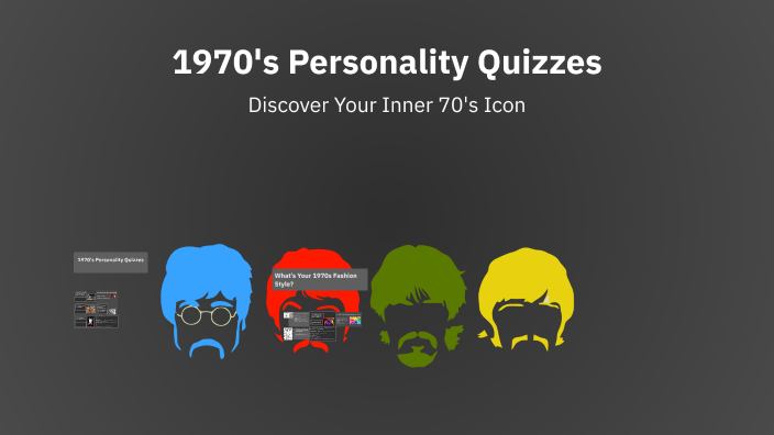 1970's Personality Quizzes by Matthew Poirier on Prezi