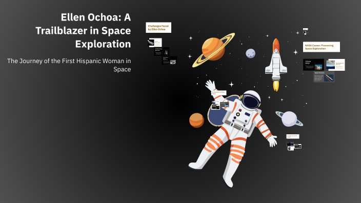 Ellen Ochoa: A Trailblazer in Space Exploration by silent cloudz on Prezi
