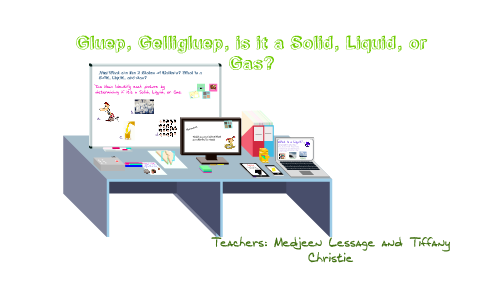 Gluep, Gelligluep, is it a Solid, Liquid, or Gas? by Medjeen Lessage on ...