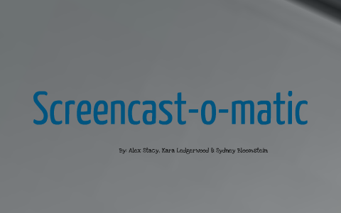 Screencast-O-Matic by Sydney Bloomstein on Prezi