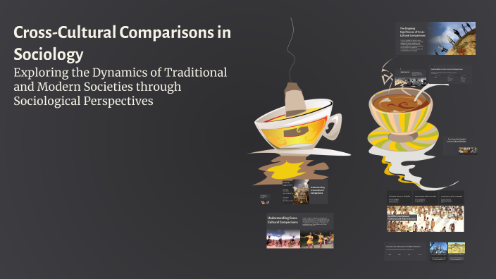Cross-Cultural Comparisons in Sociology by Ruvimbo Zuze on Prezi