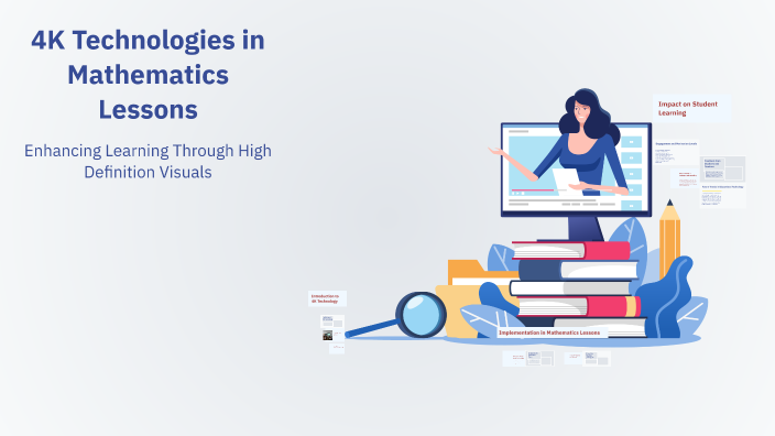4K Technologies in Mathematics Lessons by Светлана Приображенская on Prezi