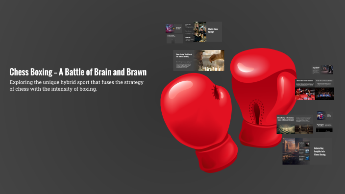 Chess Boxing — A Battle of Brain and Brawn by Sebastian Ceron on Prezi