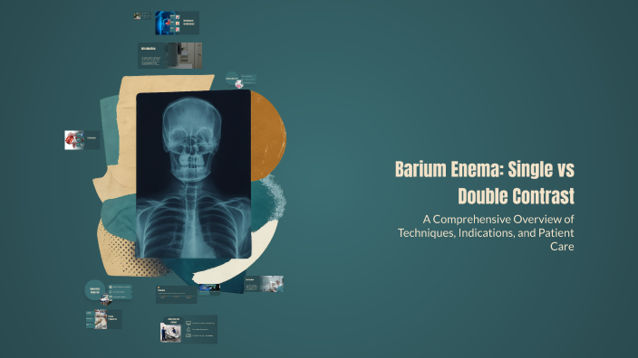 Barium Enema: Single vs Double Contrast by Vasudev Nair on Prezi