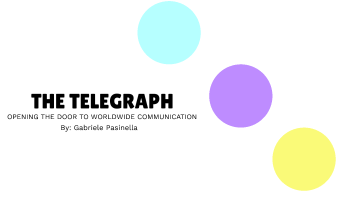 the telegraph by Gabriele Pasinella on Prezi