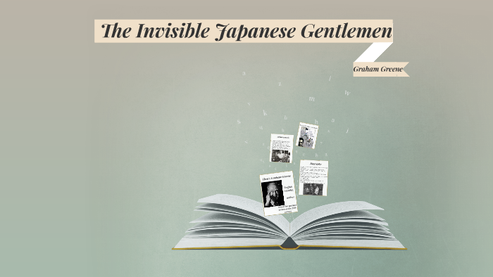 The Invisible Japanese Gentlemen by Valentina Golovleva on Prezi