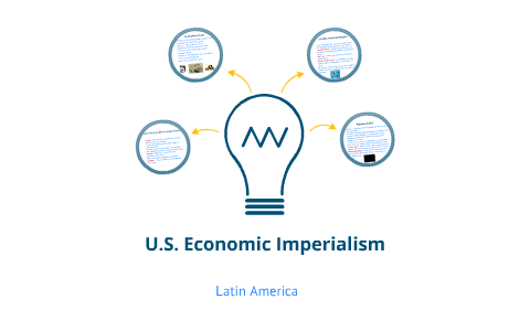 U.S. Economic Imperialism in Latin America by Alexander Componile on Prezi