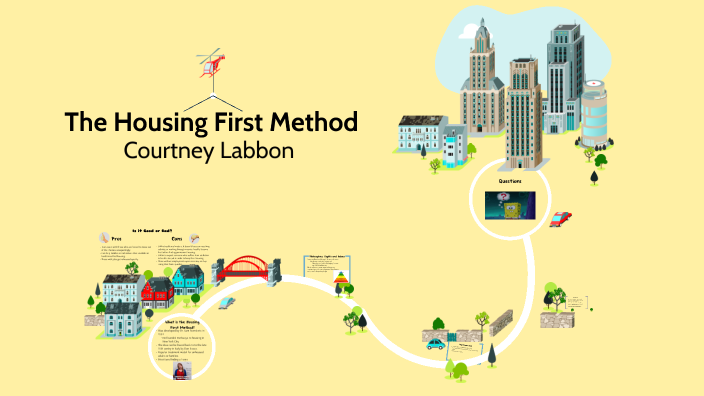 The Housing First Method by Courtney Labbon on Prezi
