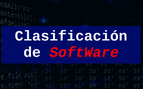 Clasificación de SoftWare by Dana Gonzalez on Prezi